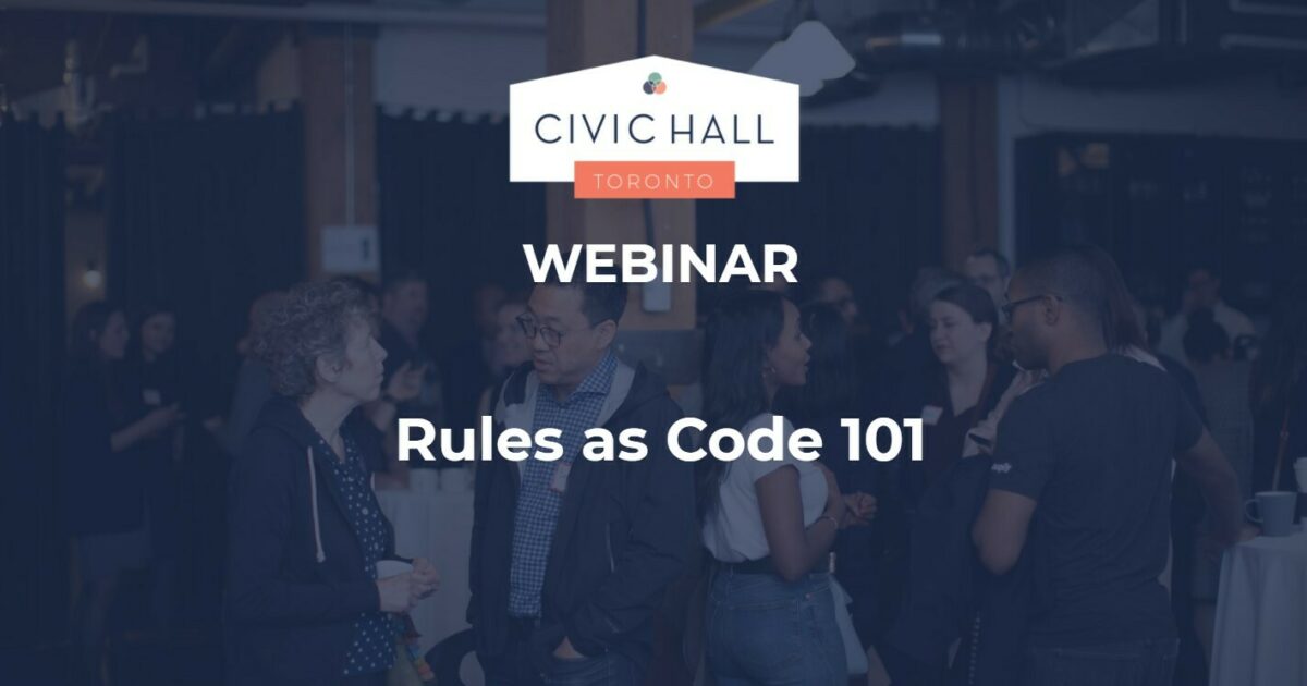 Webinar: Rules as Code 101 | Code for Canada