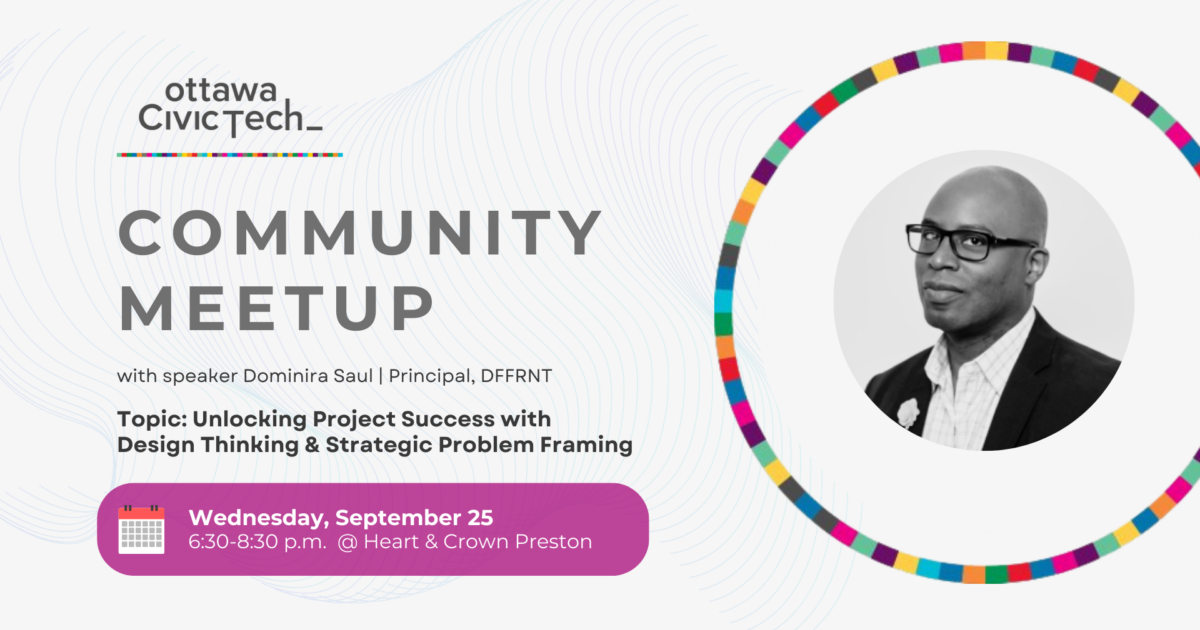 Ottawa Civic Tech: Community Meetup - Unlocking… | Code for Canada